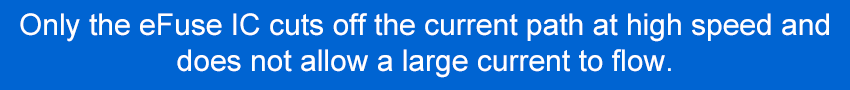 Comparison of eFuse IC performance with conventional fuses | Toshiba ...